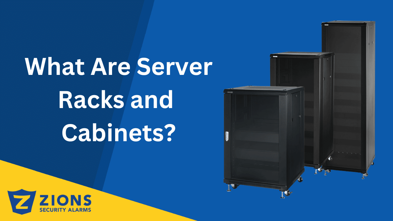 What Are Server Racks and Cabinets? - Zions Security Alarms